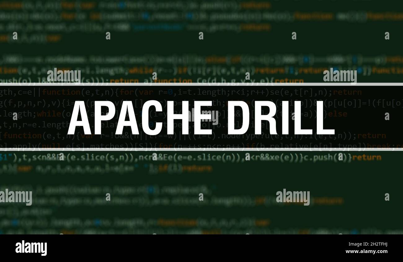 Apache Drill Text Written On Programming Code Abstract Technology