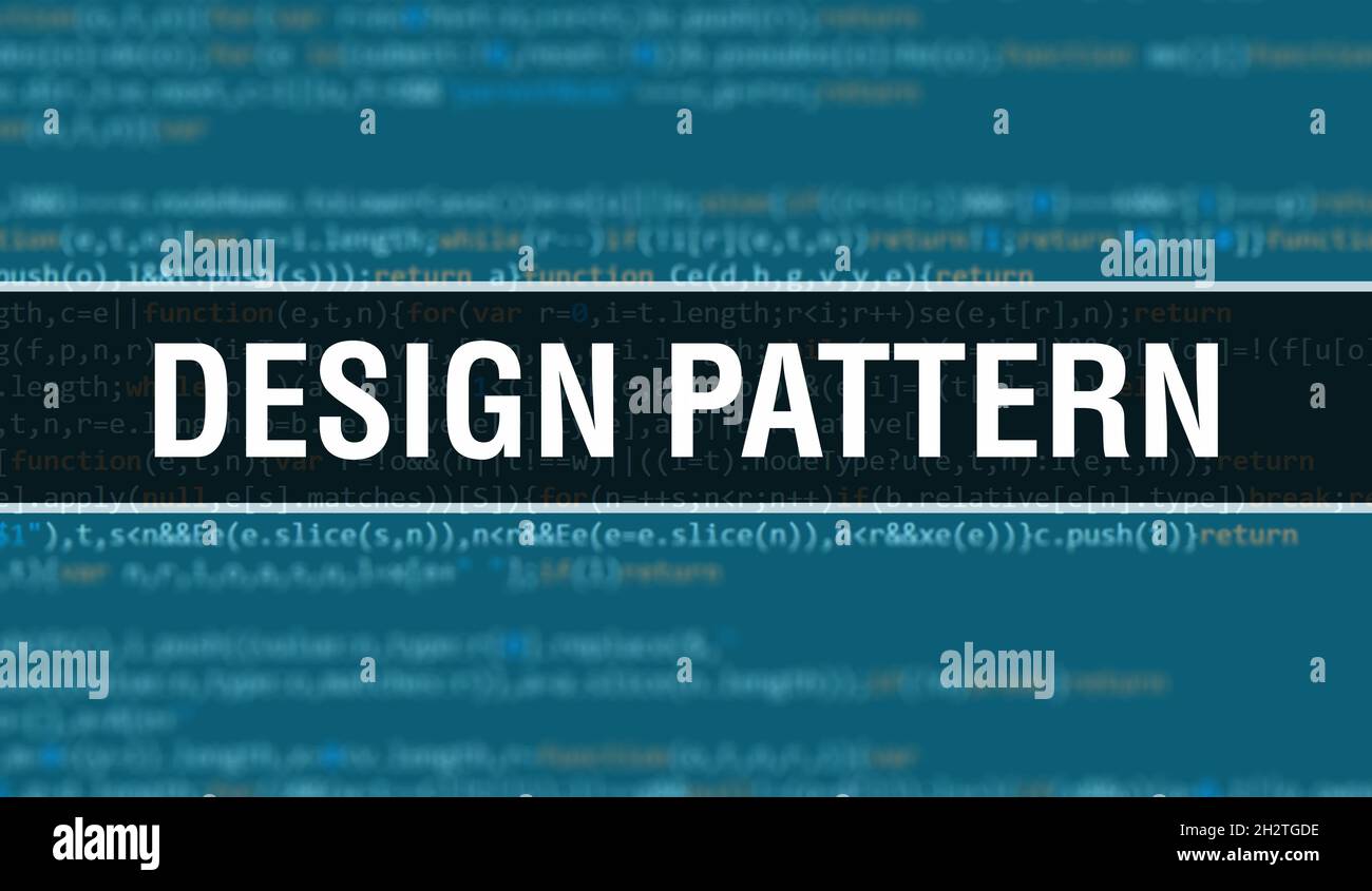 Design Pattern text written on Programming code abstract technology ...
