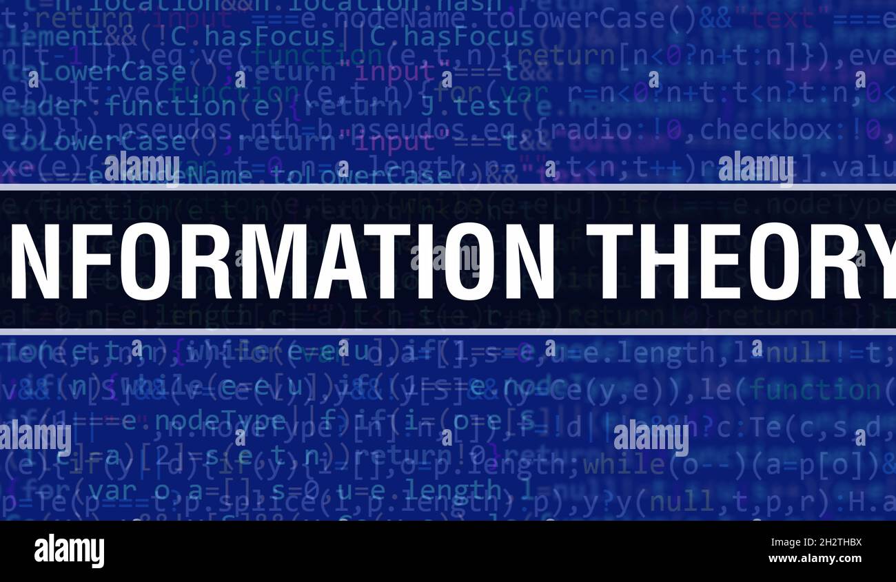 Information Theory Concept With Random Parts Of Program Codeinformation Theory Text Written On