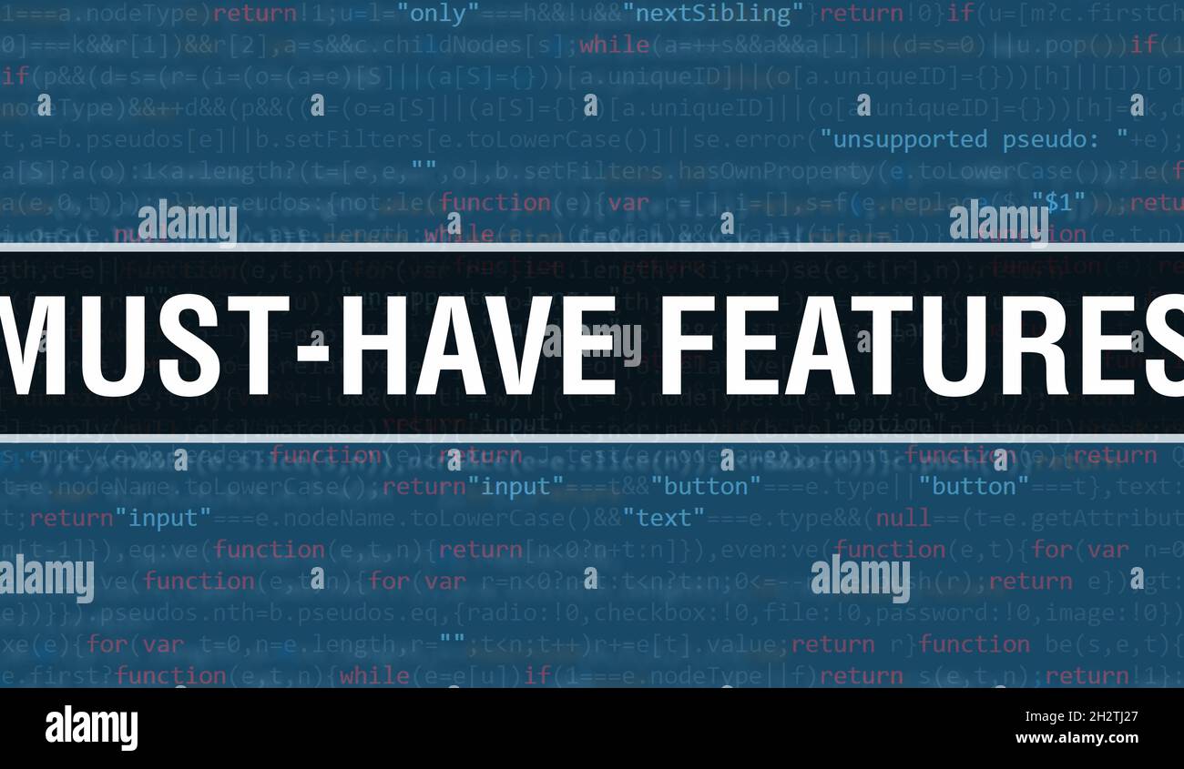 Must-have Features text written on Programming code abstract technology ...