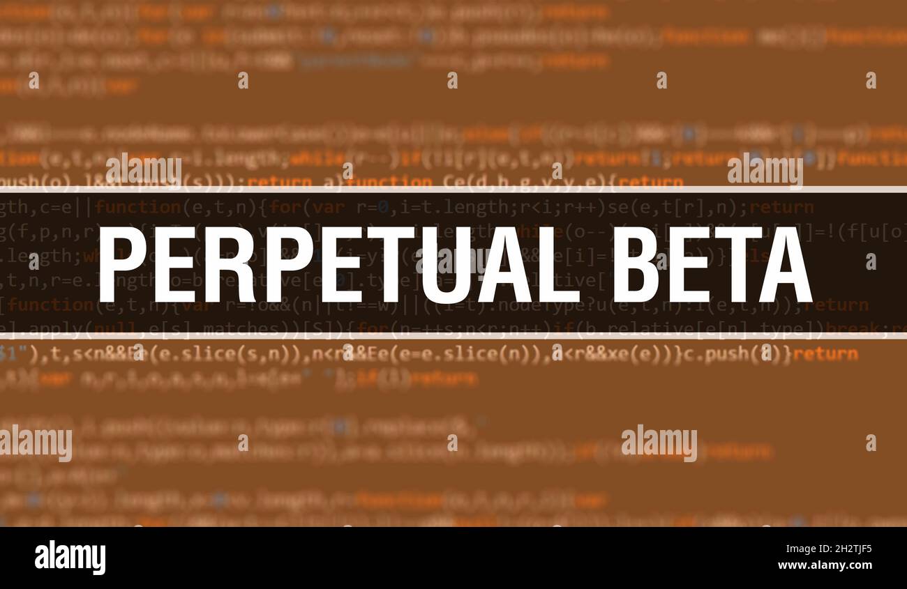 Perpetual beta text written on Programming code abstract technology ...