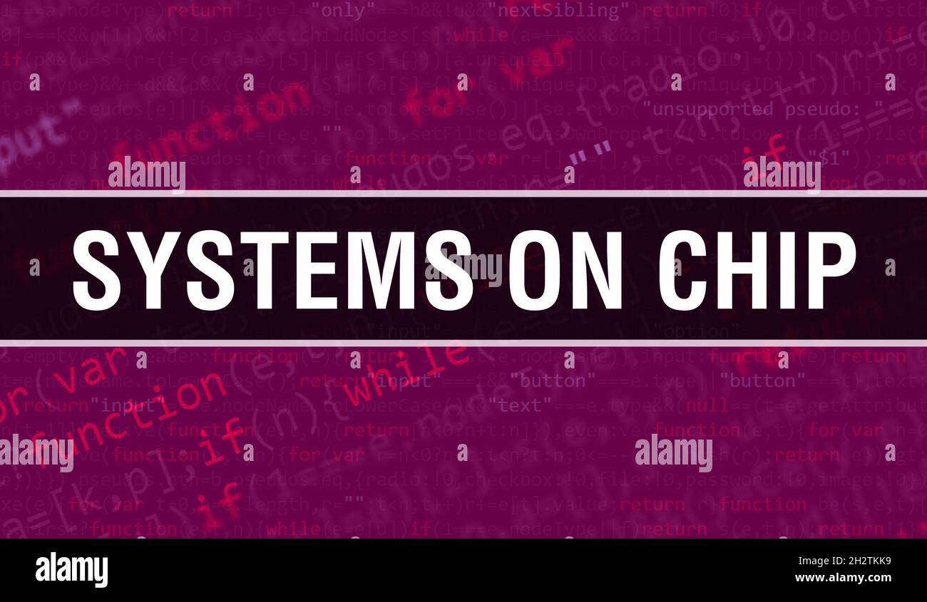 Systems on Chip concept illustration using code for developing programs ...