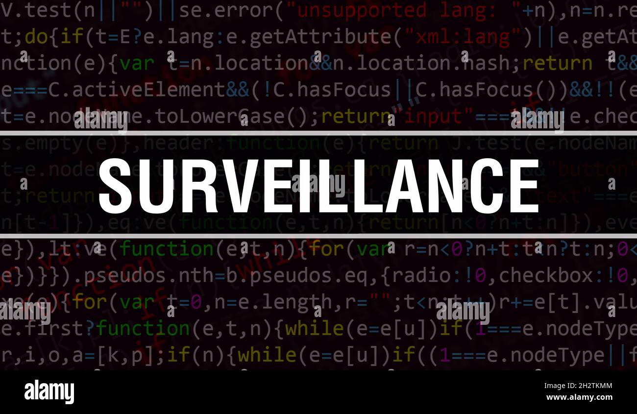 Surveillance text written on Programming code abstract technology ...