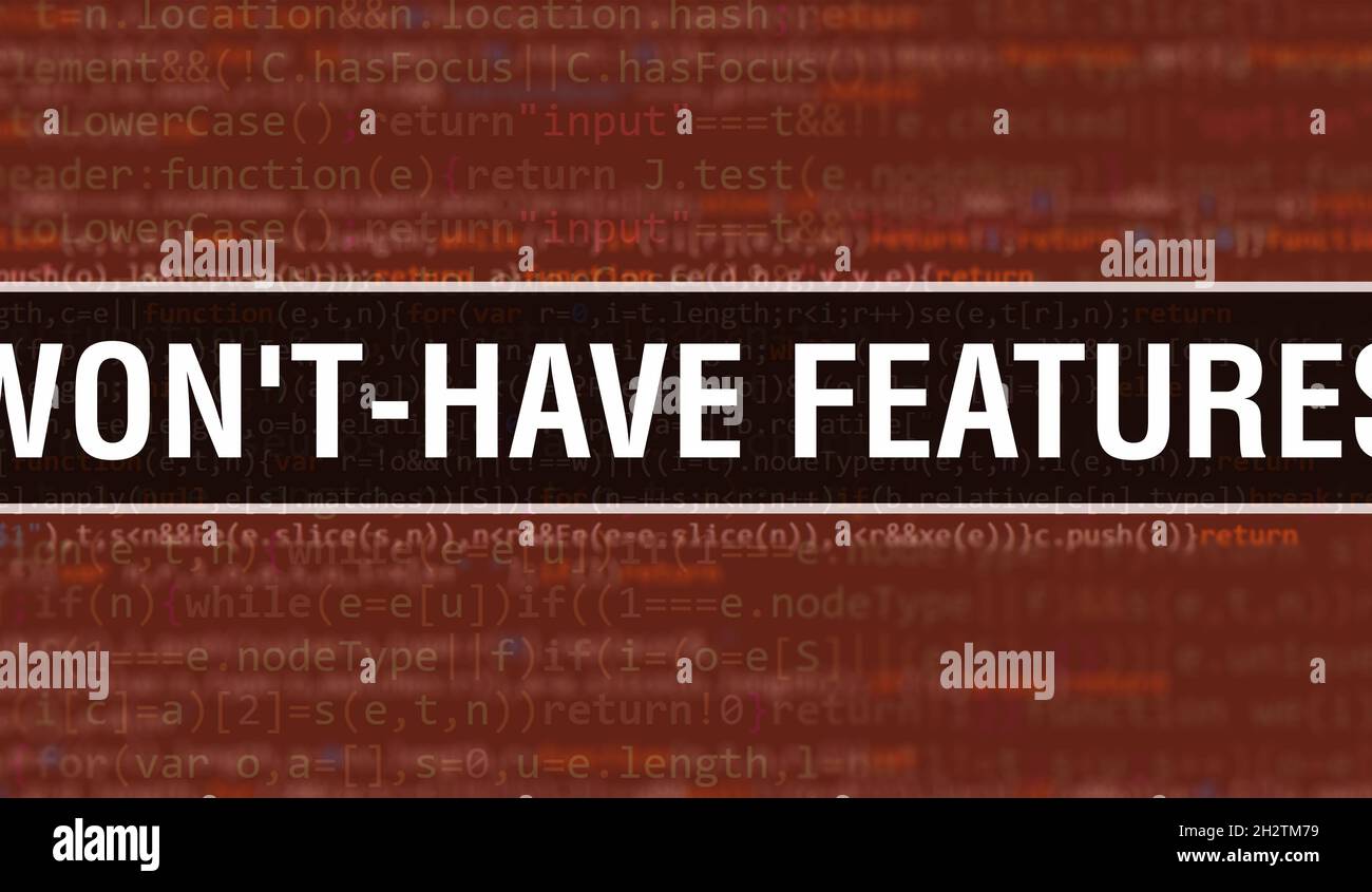 Won't-have Features concept illustration using code for developing programs and app. Won't-have ...