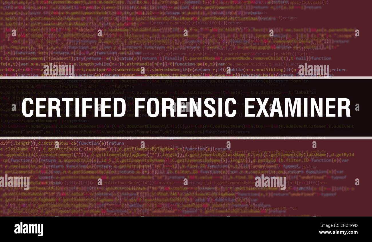 Certified Forensic Examiner concept with Random Parts of Program Code.Certified Forensic ...