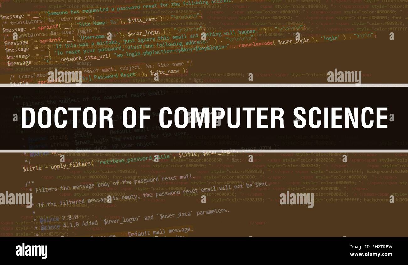 Doctor of Computer Science text written on Programming code abstract ...