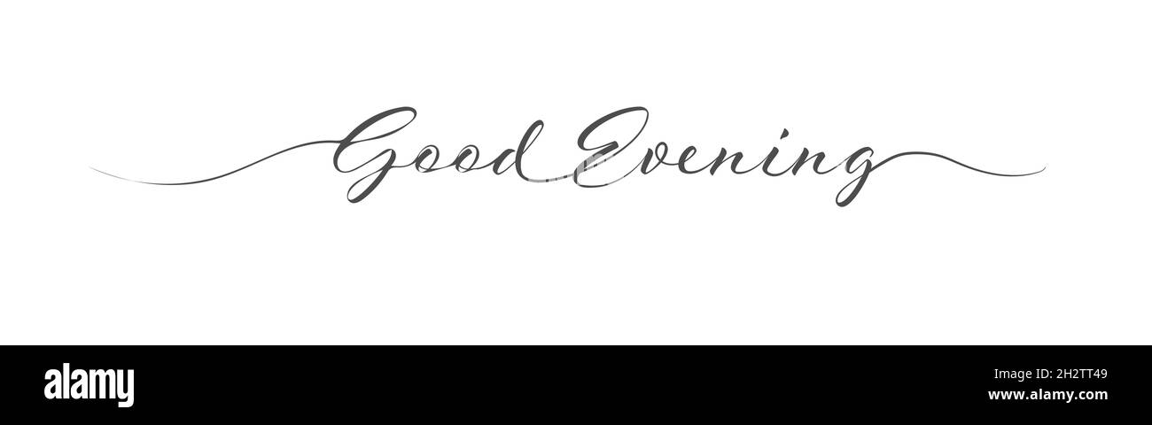 Calligraphic inscription Good Evening in a solid line. Flat style Stock ...