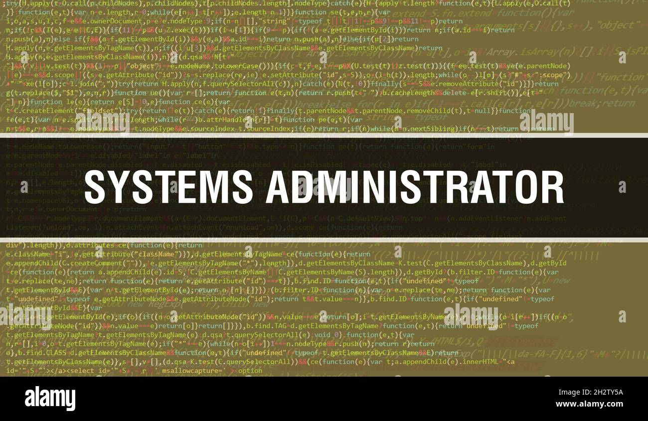 Systems Administrator concept with Random Parts of Program Code. Systems Administrator with ...