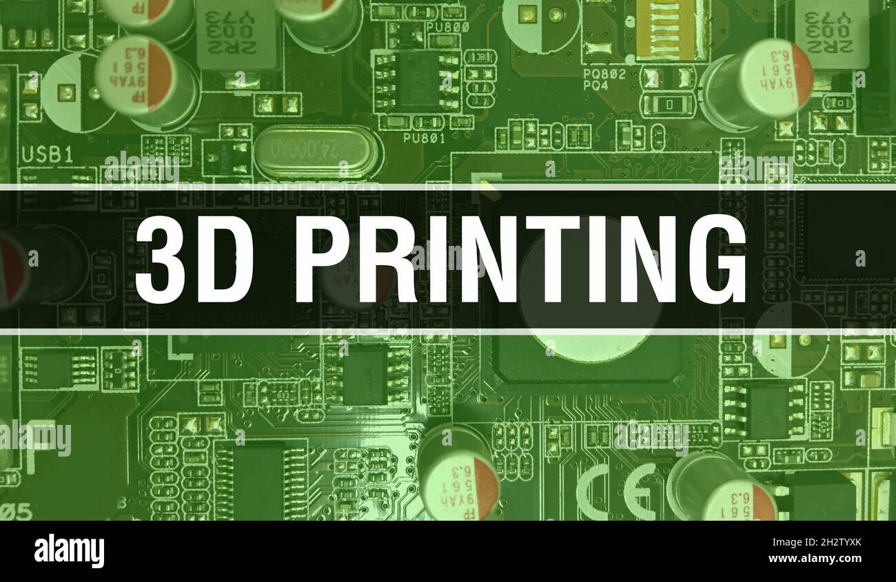 3D Printing concept with Electronic Integrated Circuit on circuit board ...