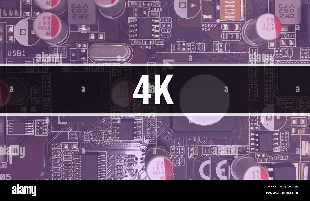 4K concept with Electronic Integrated Circuit on circuit board. 4K with ...
