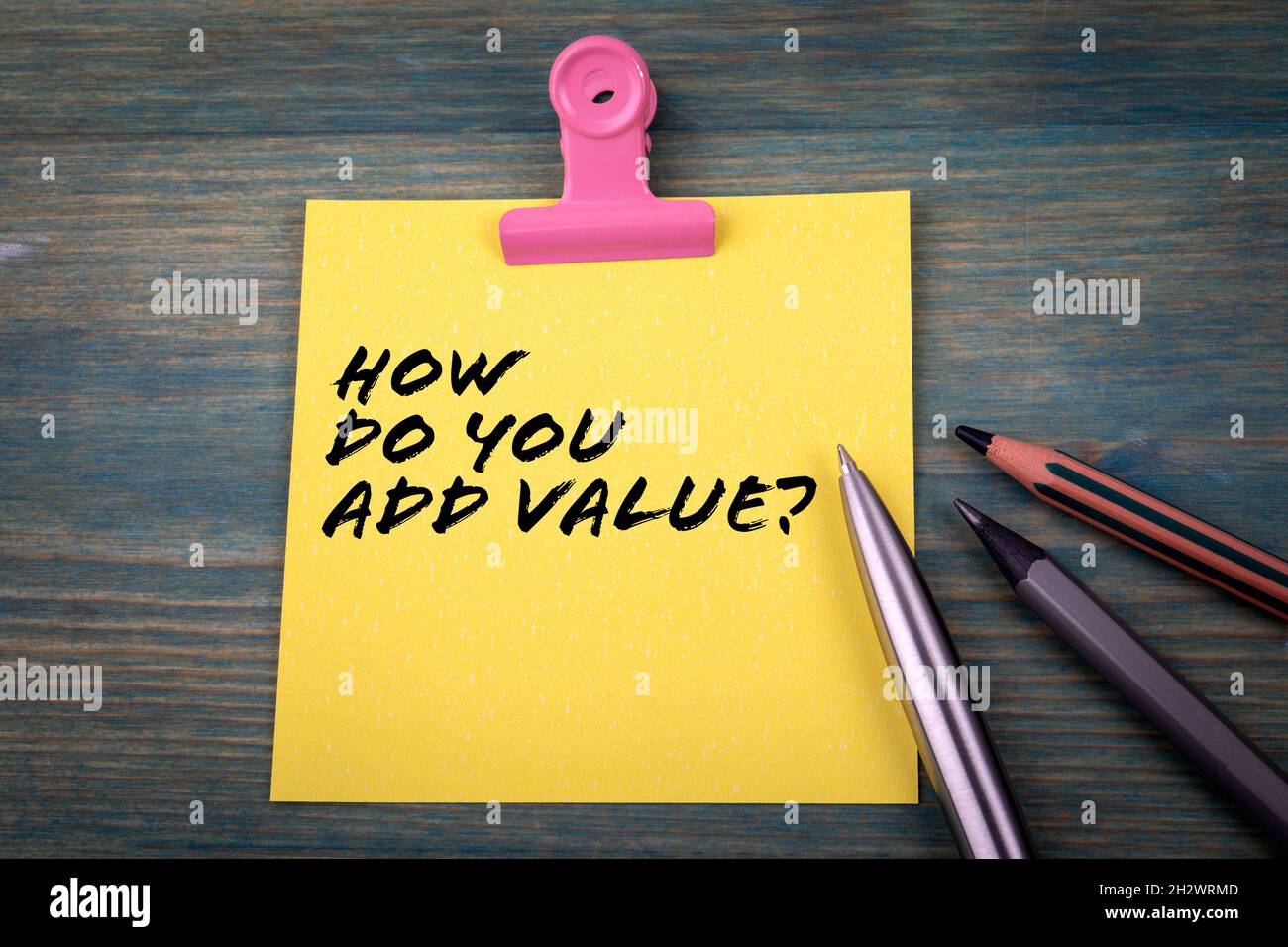 How Do You Add Value. Yellow sticky note with text Stock Photo - Alamy