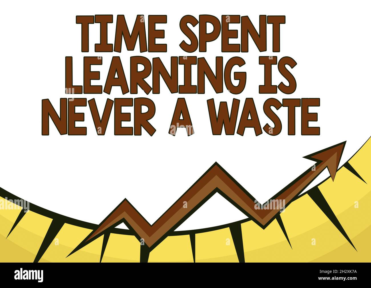 Writing displaying text Time Spent Learning Is Never A Waste ...