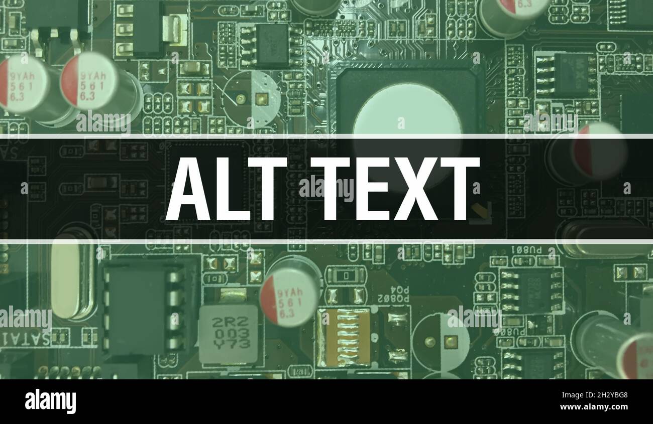 Alt Text text written on Circuit Board Electronic abstract technology ...