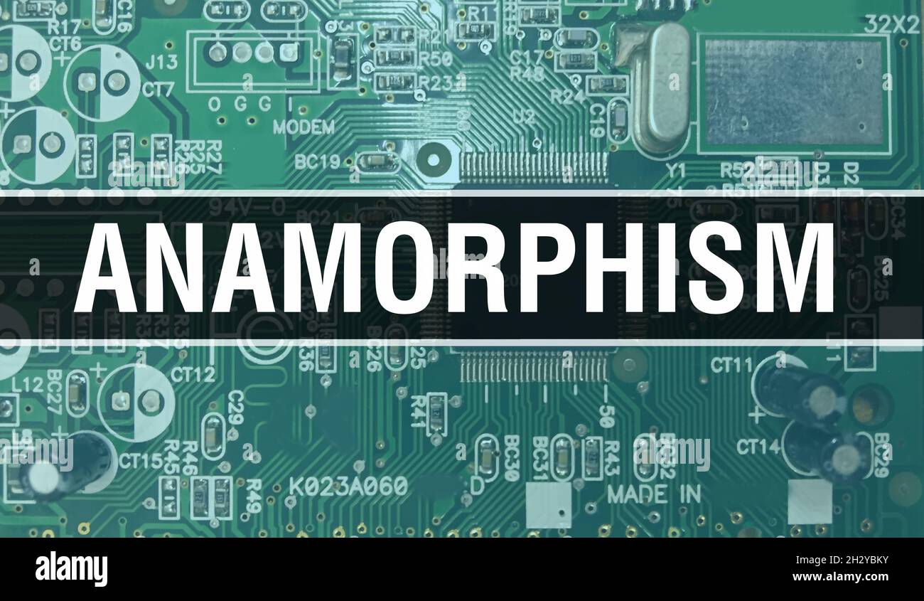 Anamorphism concept with Computer motherboard. Anamorphism text written ...