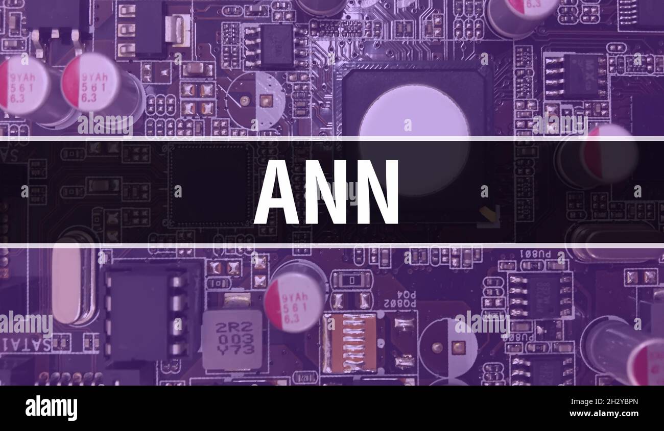 ANN text written on Circuit Board Electronic abstract technology ...