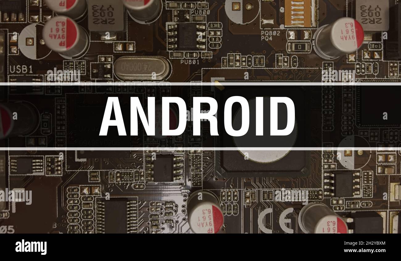 Android concept with Electronic Integrated Circuit on circuit board ...