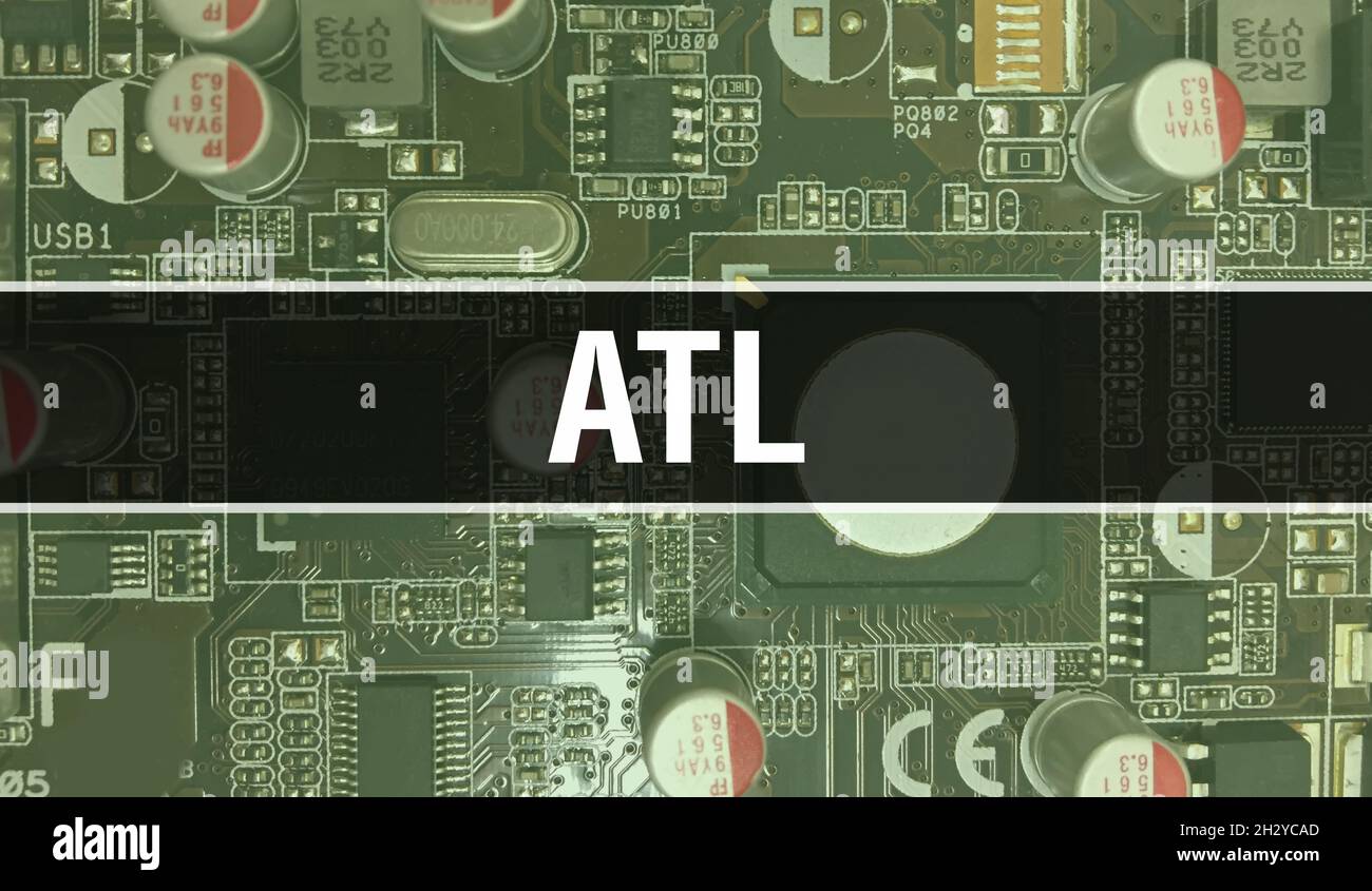 ATL concept with Electronic Integrated Circuit on circuit board. ATL ...