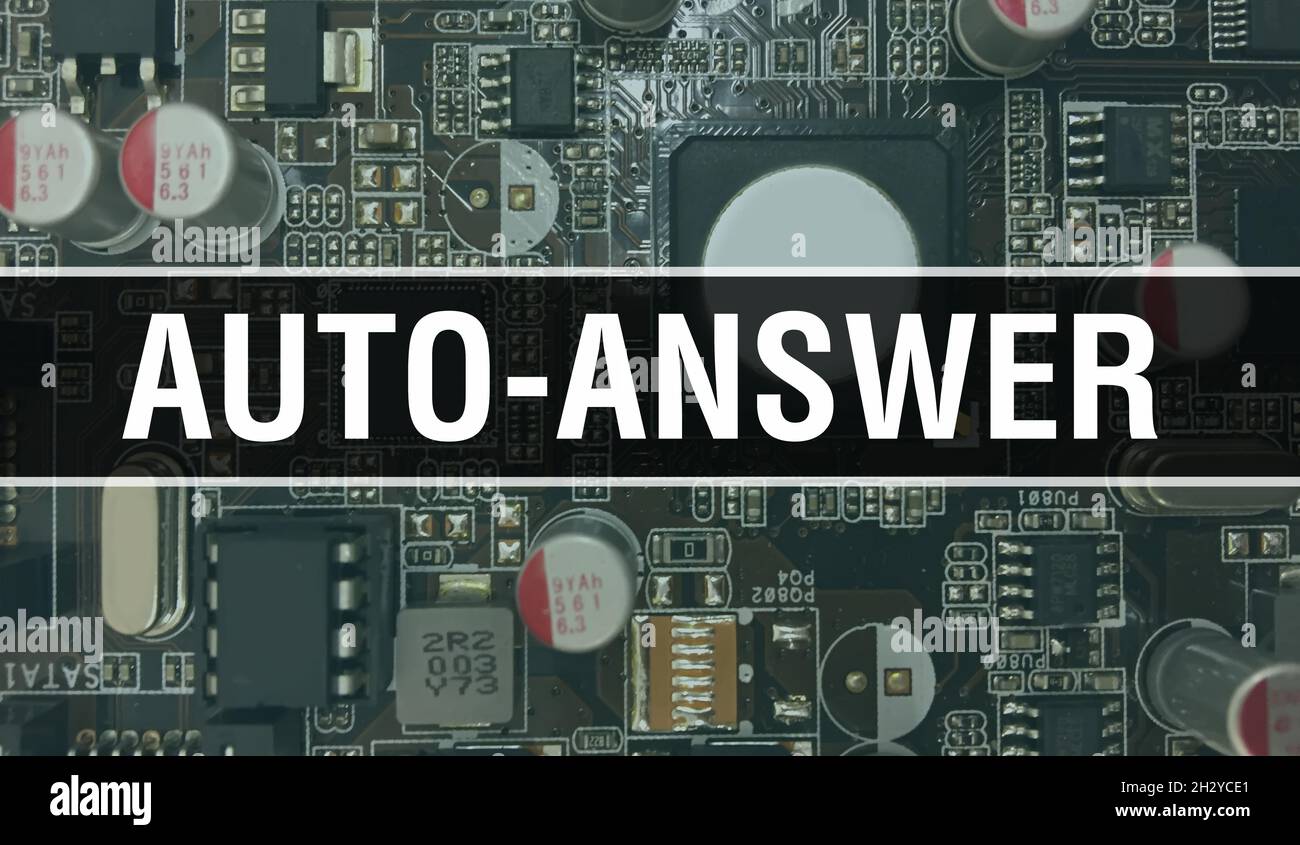 Auto-Answer text written on Circuit Board Electronic abstract ...
