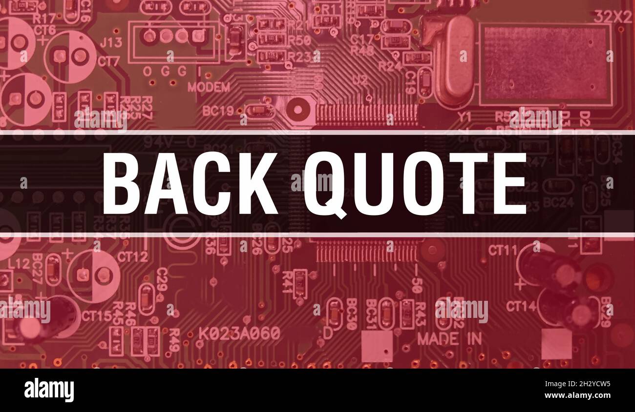 Back Quote concept with Computer motherboard. Back Quote text written ...