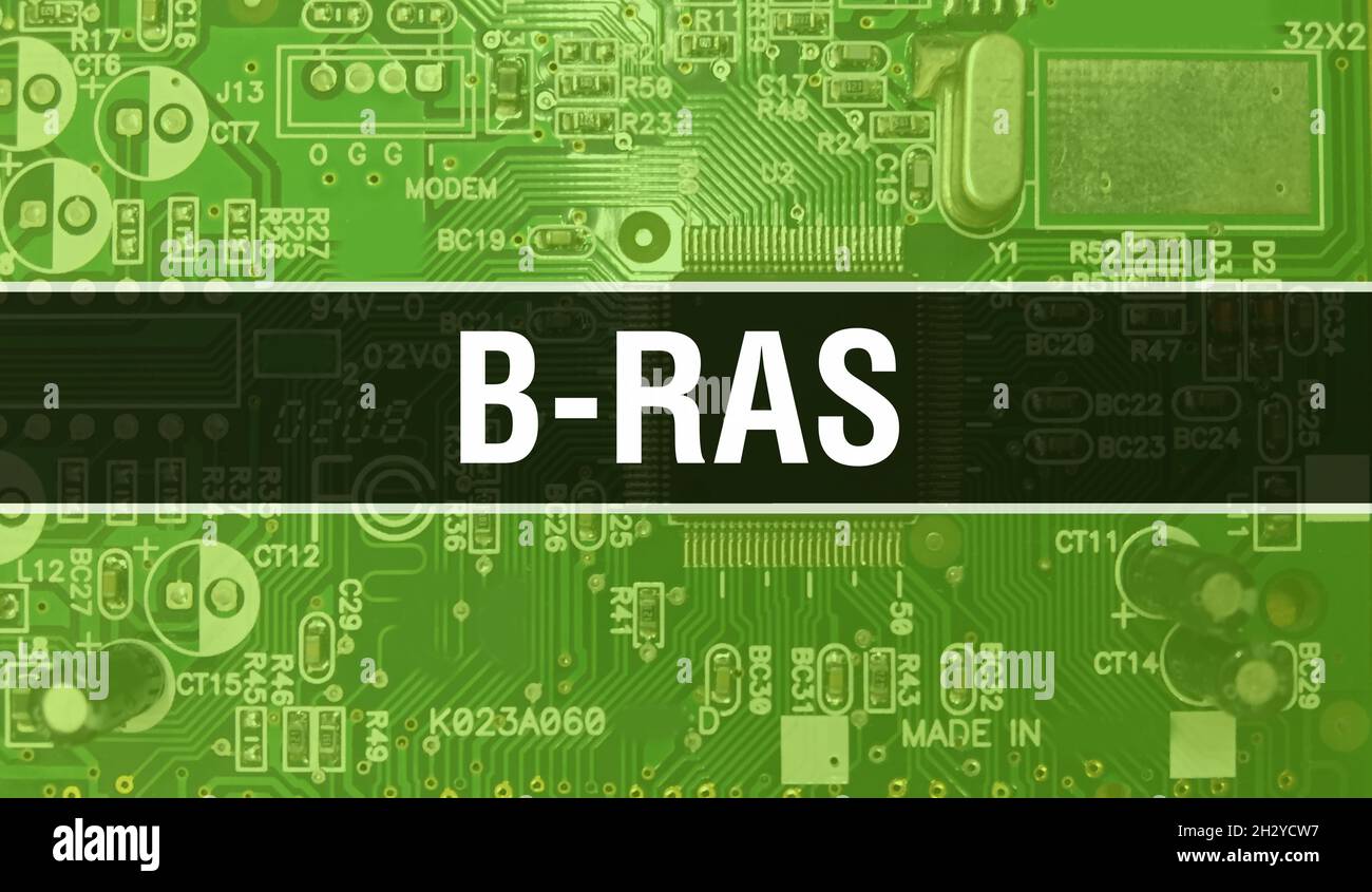 B-RAS concept with Computer motherboard. B-RAS text written on ...