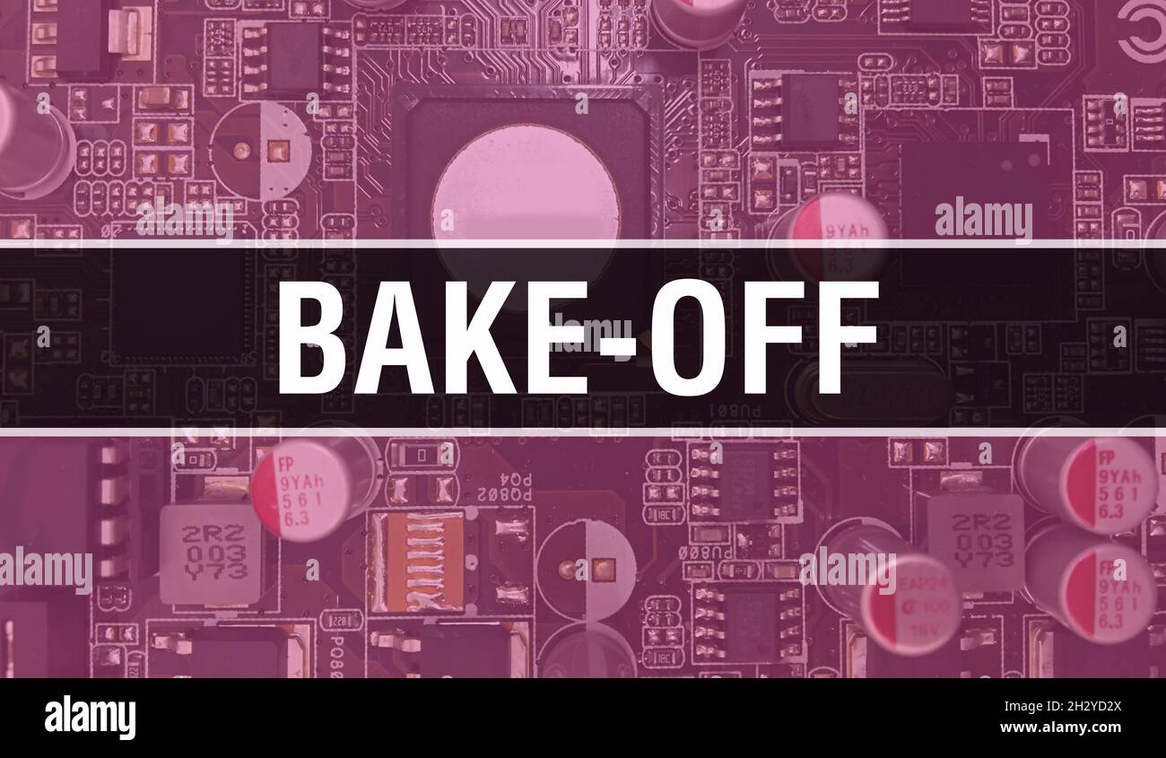 Bake-Off concept illustration using Computer Chip in Circuit Board ...