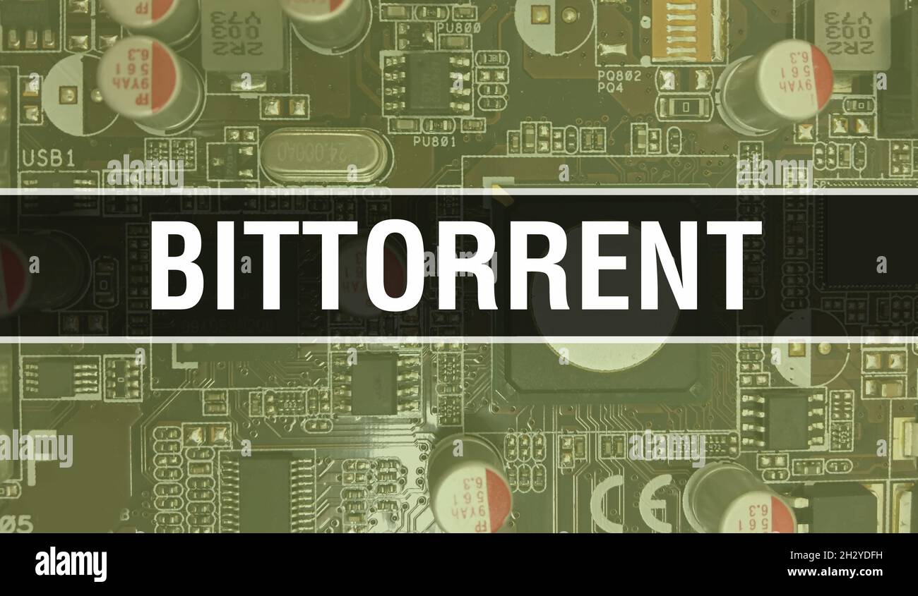 BitTorrent concept with Computer motherboard. BitTorrent text written ...