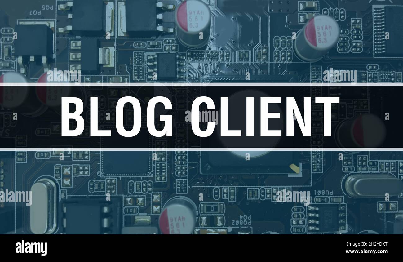 Blog Client with Electronic Computer Hardware technology background ...