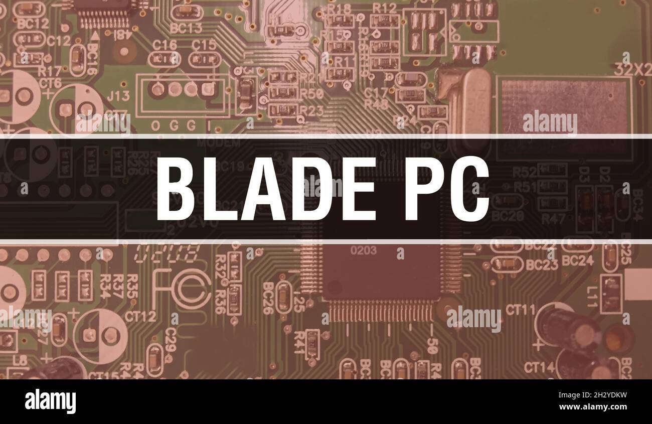 Blade PC text written on Circuit Board Electronic abstract technology ...