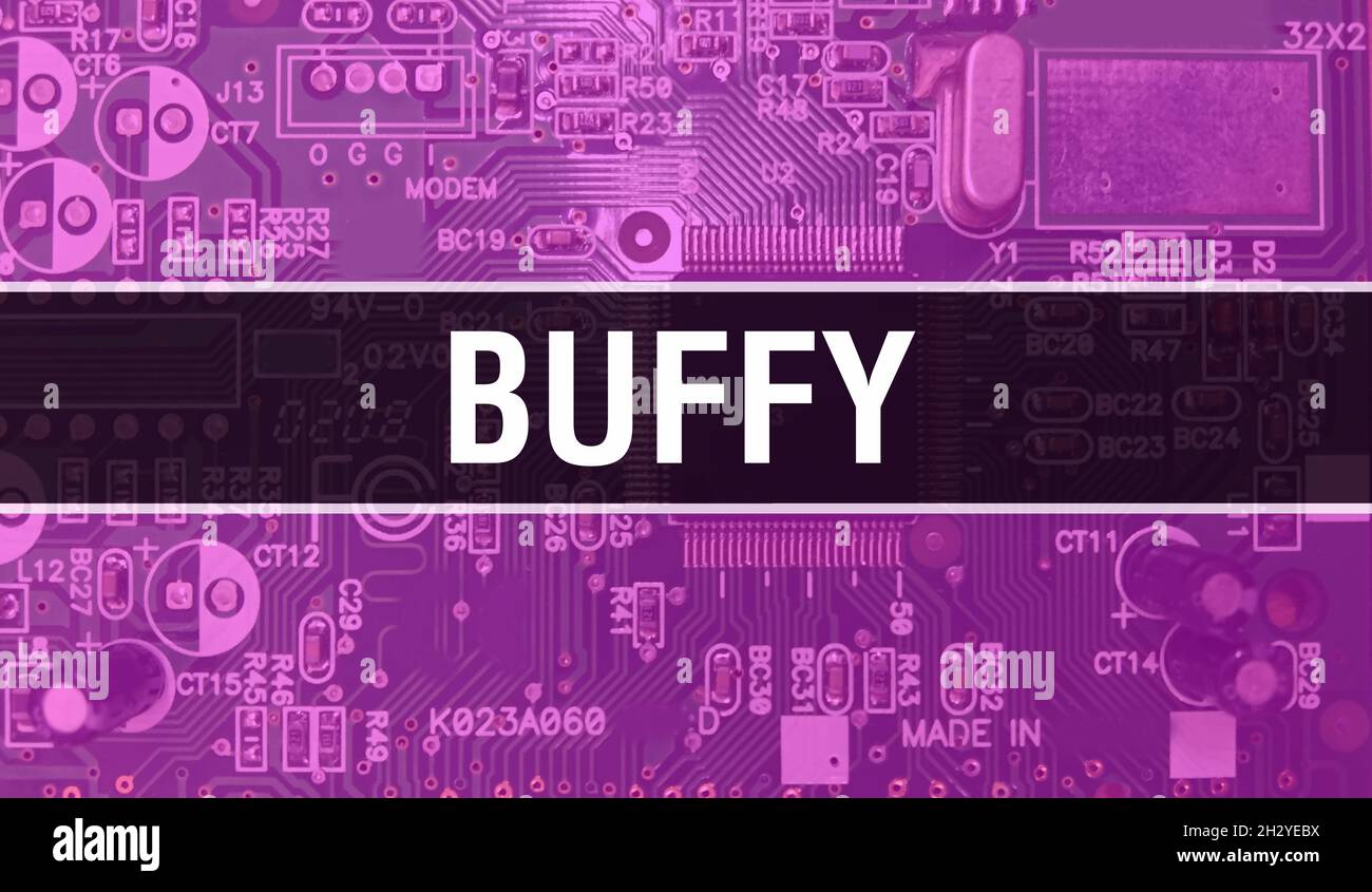 Buffy concept with Computer motherboard. Buffy text written on ...