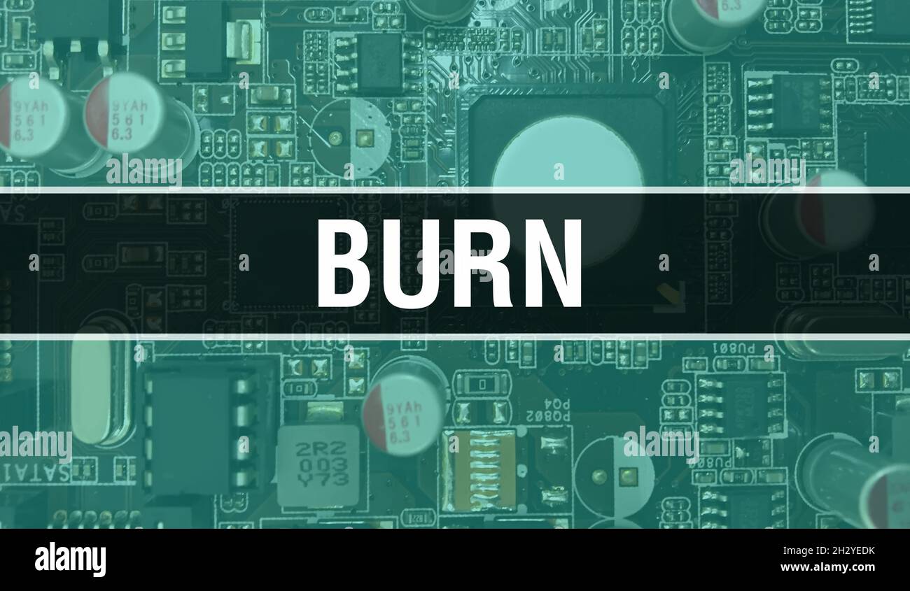 Burn text written on Circuit Board Electronic abstract technology ...