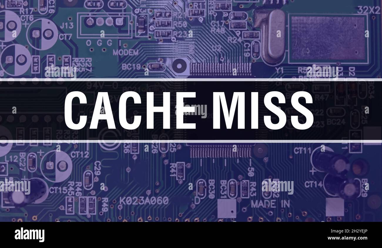 Cache Miss concept with Computer motherboard. Cache Miss text written ...