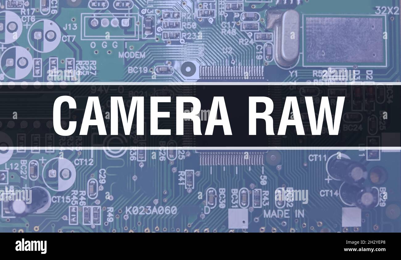 Camera RAW concept with Computer motherboard. Camera RAW text written ...