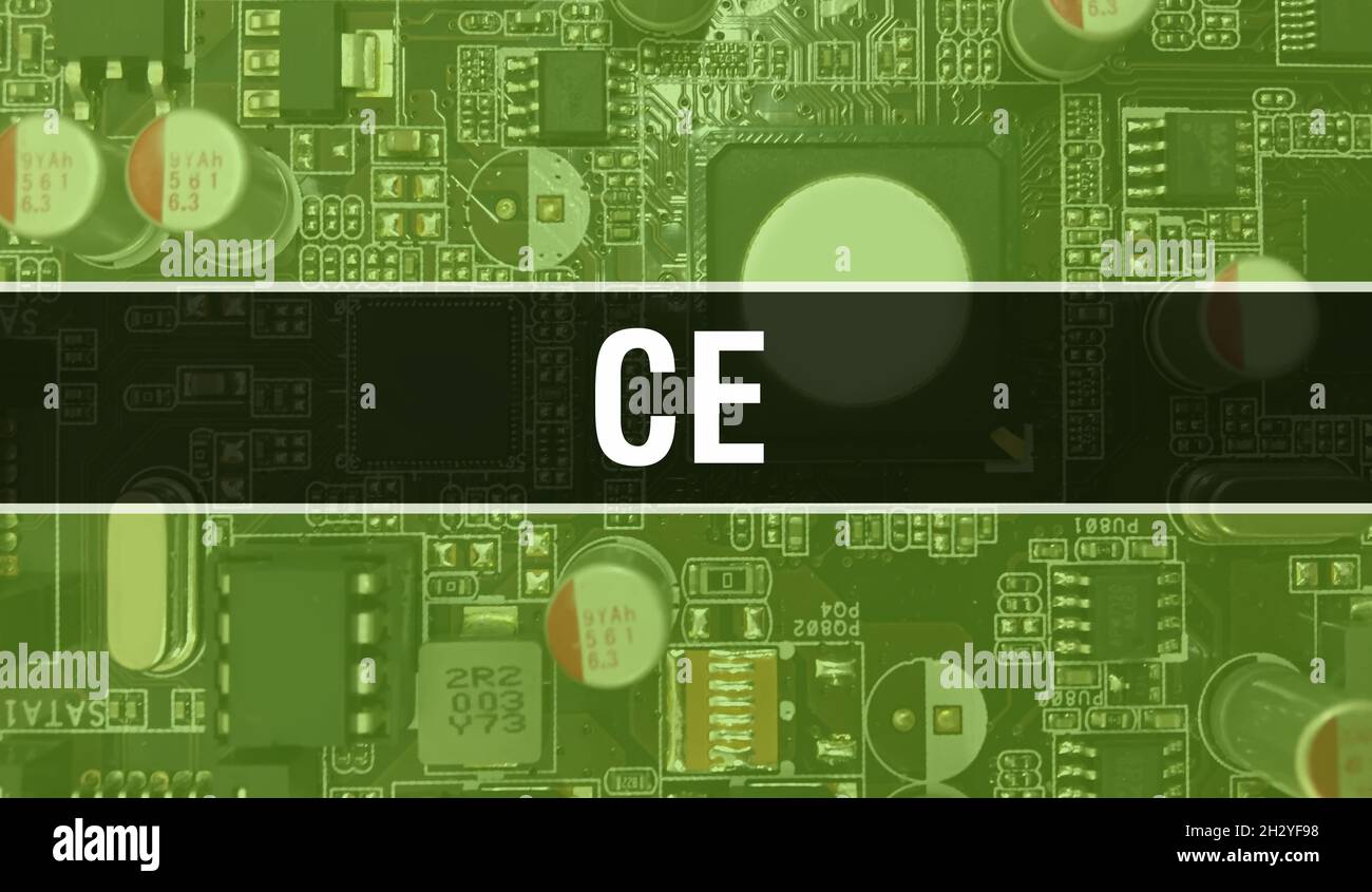 CE text written on Circuit Board Electronic abstract technology ...