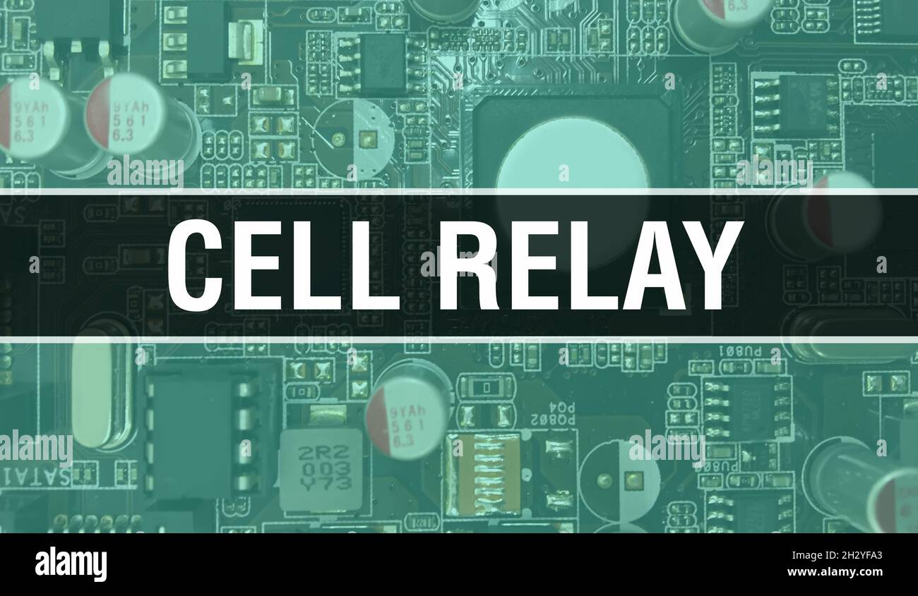 Cell Relay text written on Circuit Board Electronic abstract technology ...