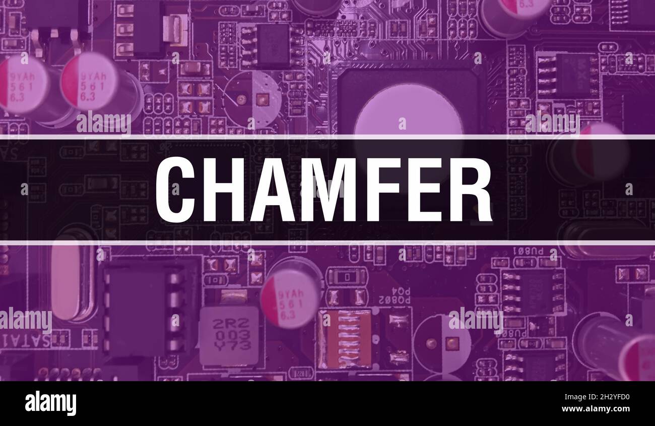 Chamfer text written on Circuit Board Electronic abstract technology ...