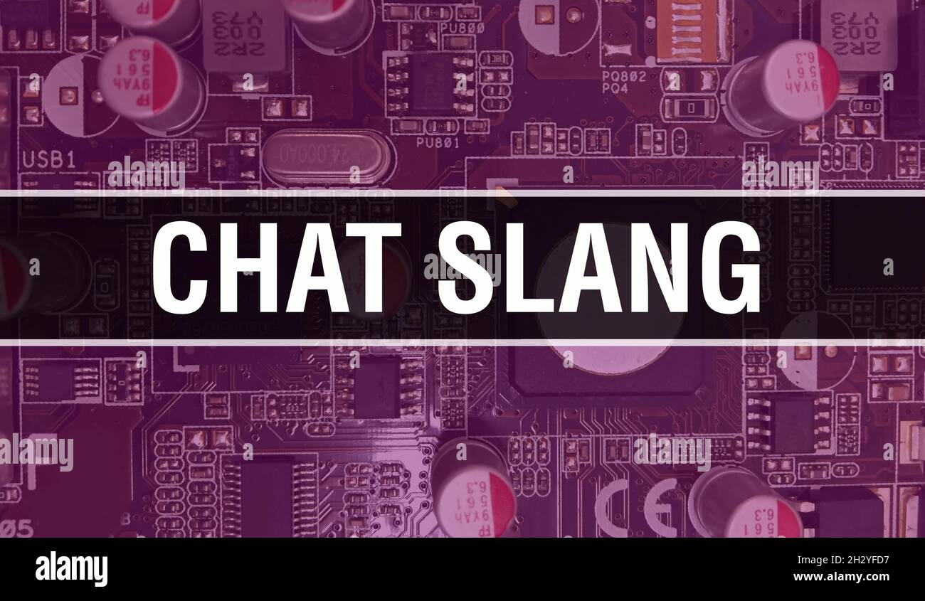 Chat Slang concept with Electronic Integrated Circuit on circuit board ...