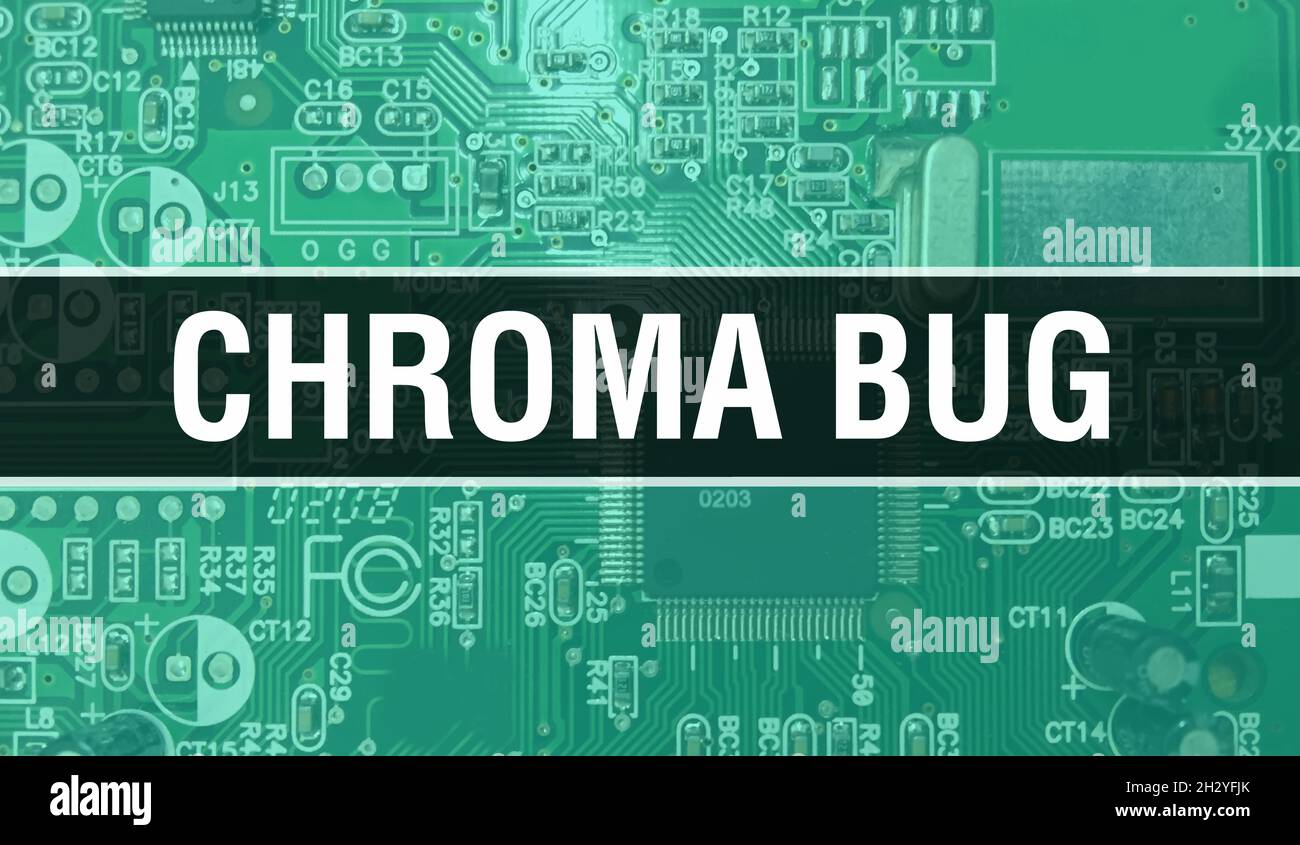Chroma Bug with Electronic Computer Hardware technology background ...