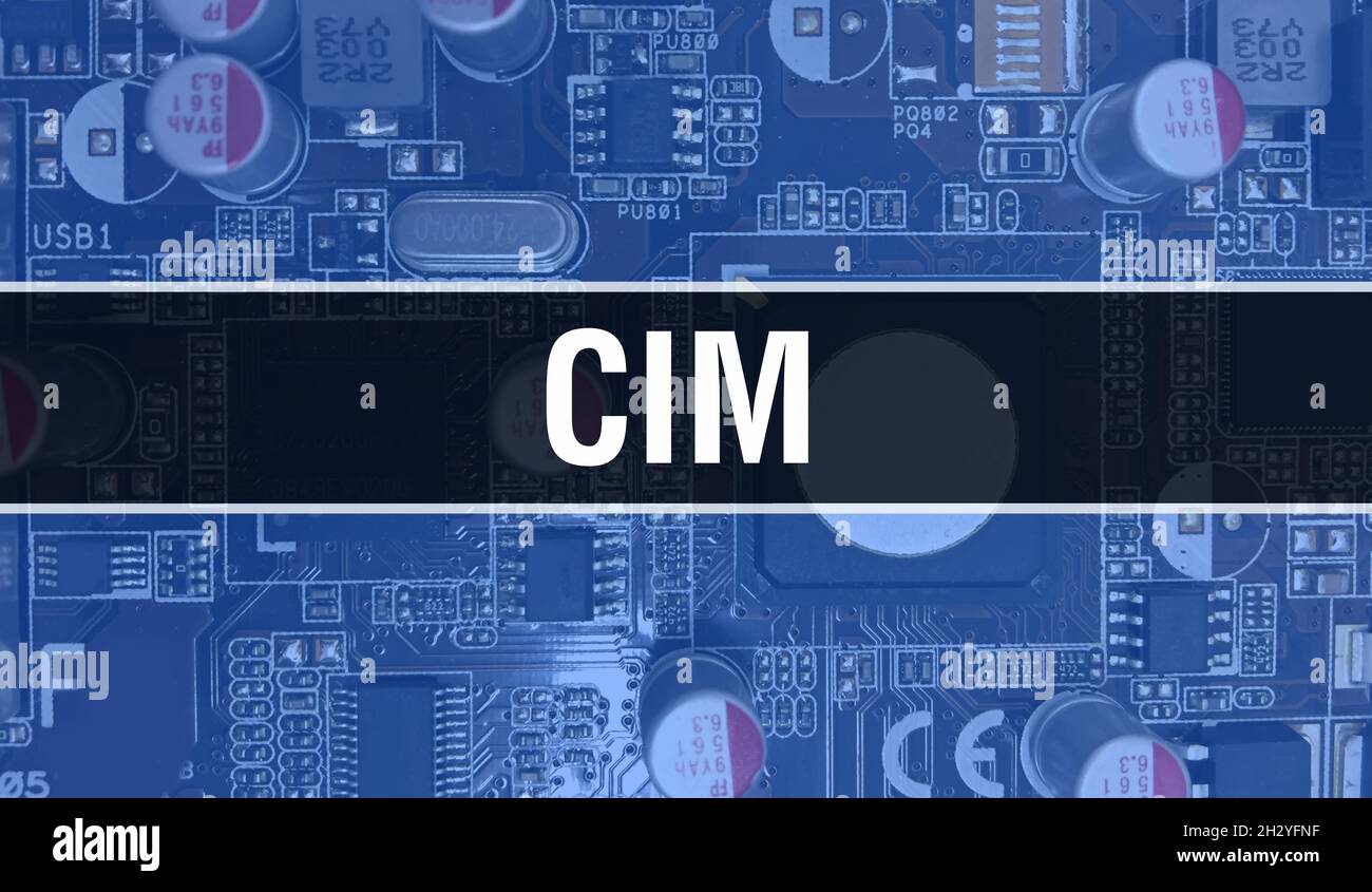 CIM concept with Electronic Integrated Circuit on circuit board. CIM ...