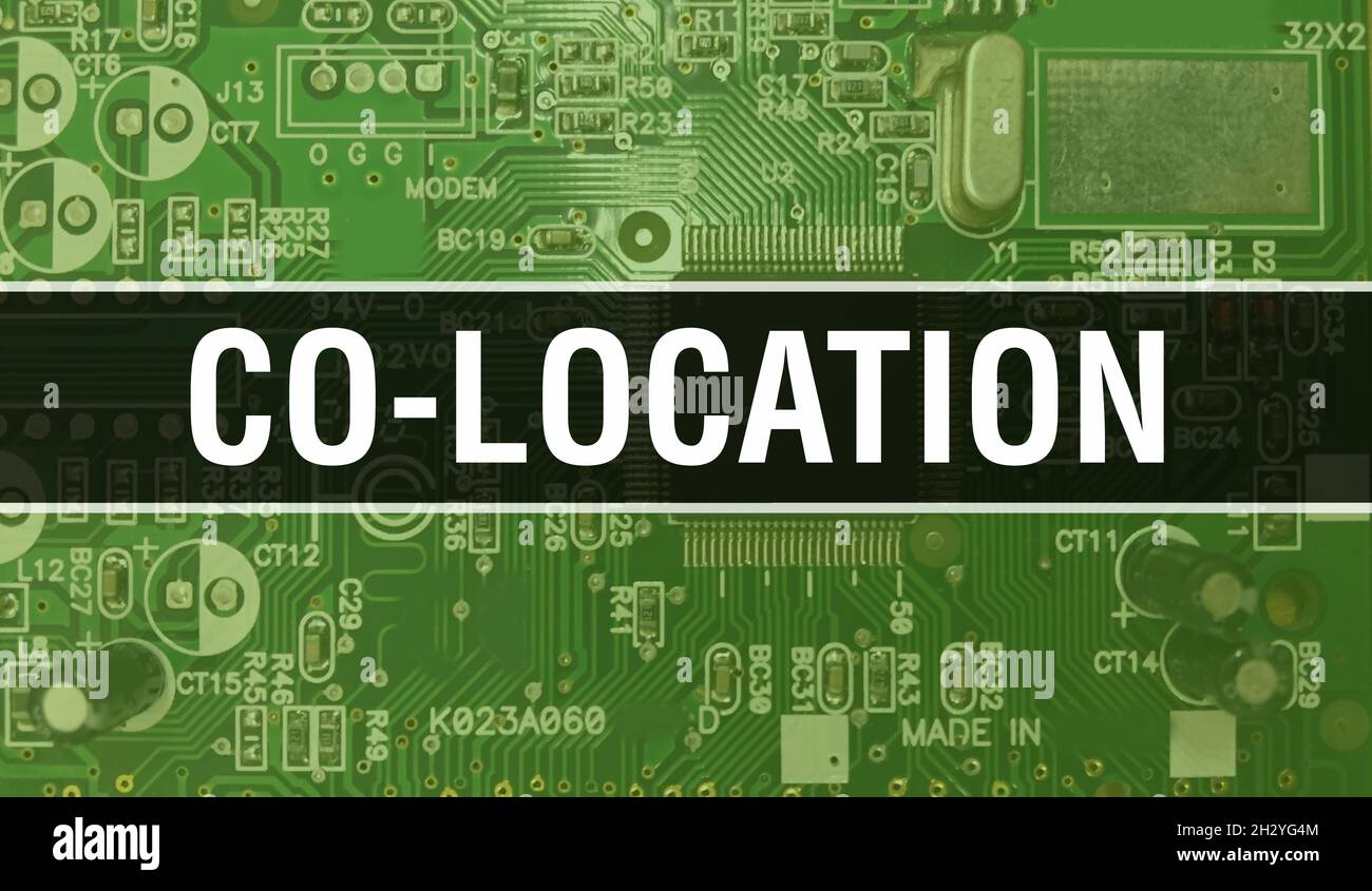 Co-location concept with Computer motherboard. Co-location text written ...