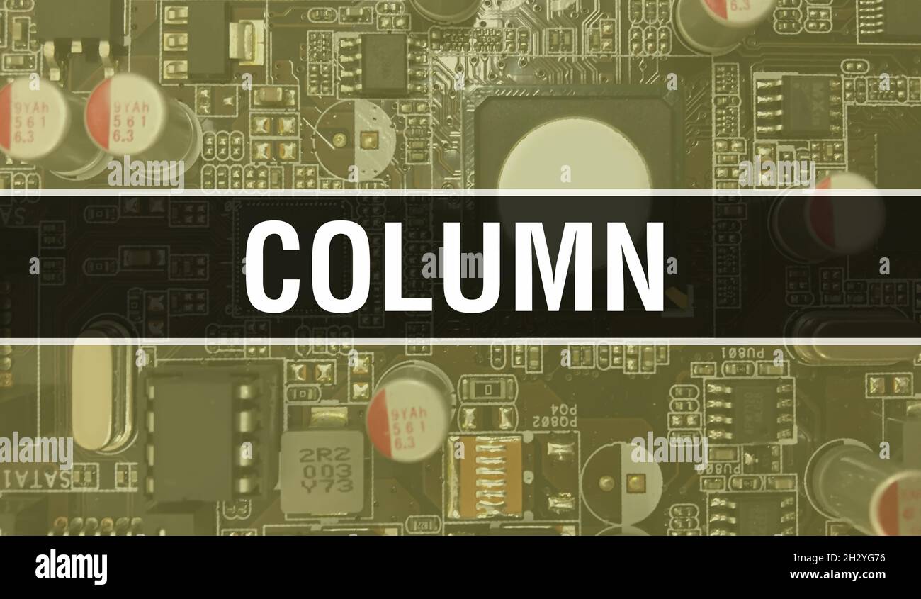 Column text written on Circuit Board Electronic abstract technology ...