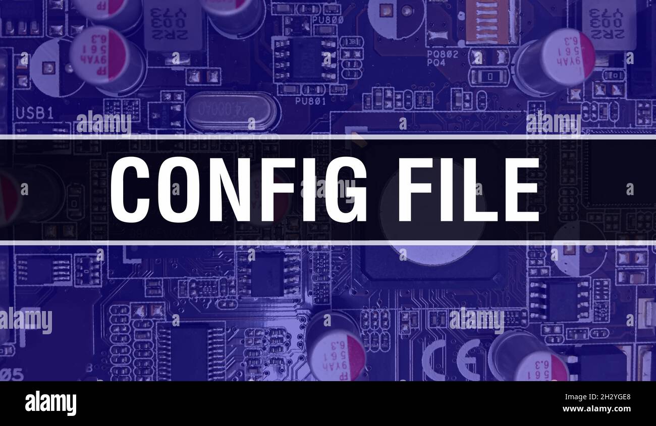 Config File concept with Electronic Integrated Circuit on circuit board ...
