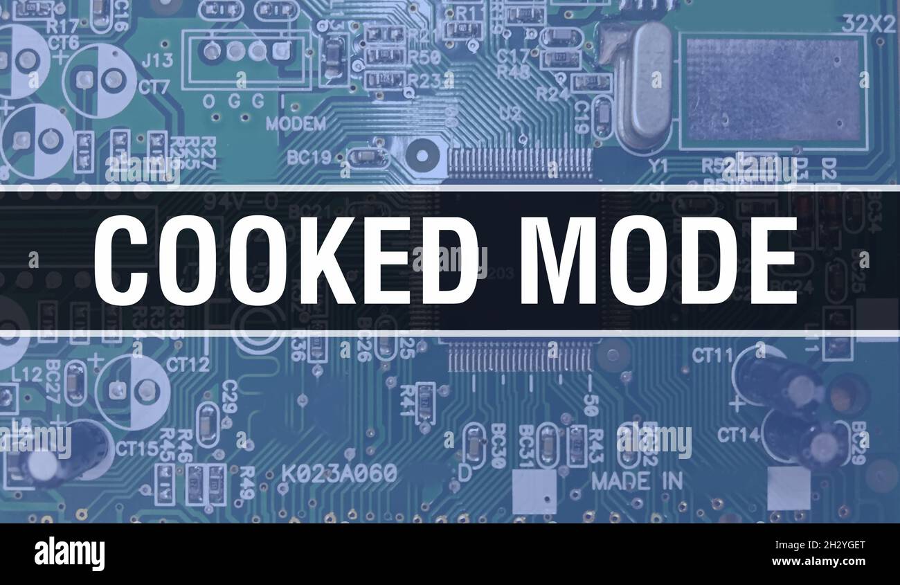 Cooked Mode concept with Computer motherboard. Cooked Mode text written ...