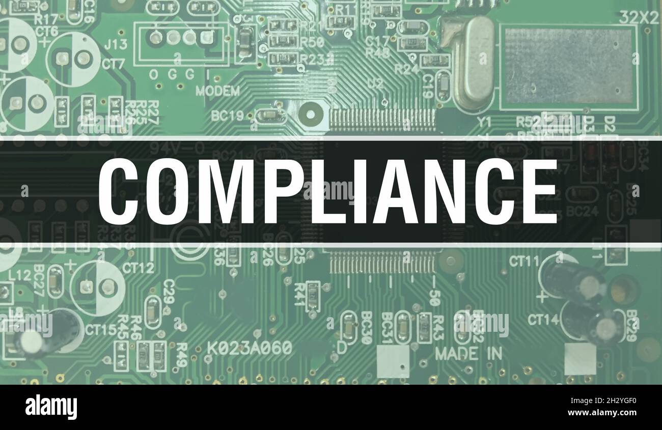 Compliance concept with Computer motherboard. Compliance text written ...