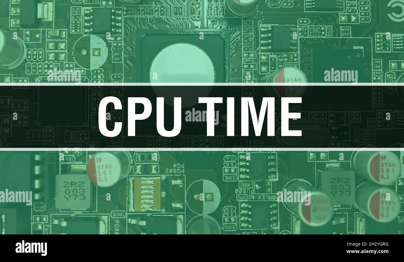 CPU Time concept illustration using Computer Chip in Circuit Board. CPU ...