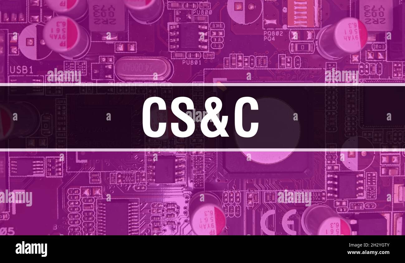 CS&C concept with Electronic Integrated Circuit on circuit board. CS&C ...