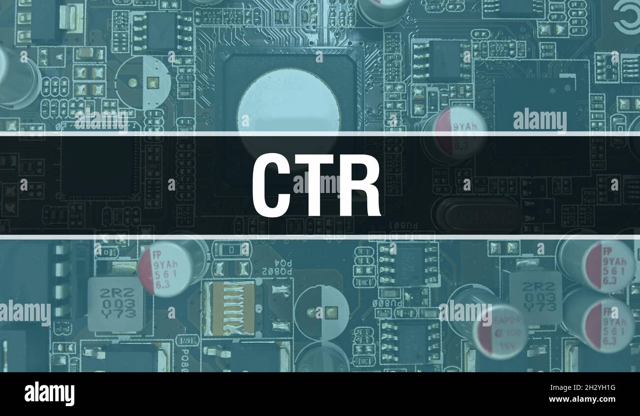 CTR concept illustration using Computer Chip in Circuit Board. CTR ...