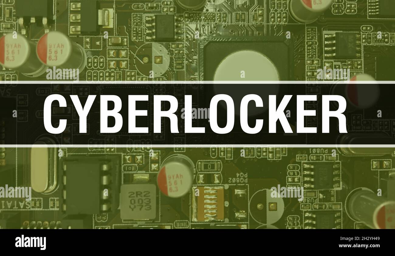 Cyberlocker text written on Circuit Board Electronic abstract ...