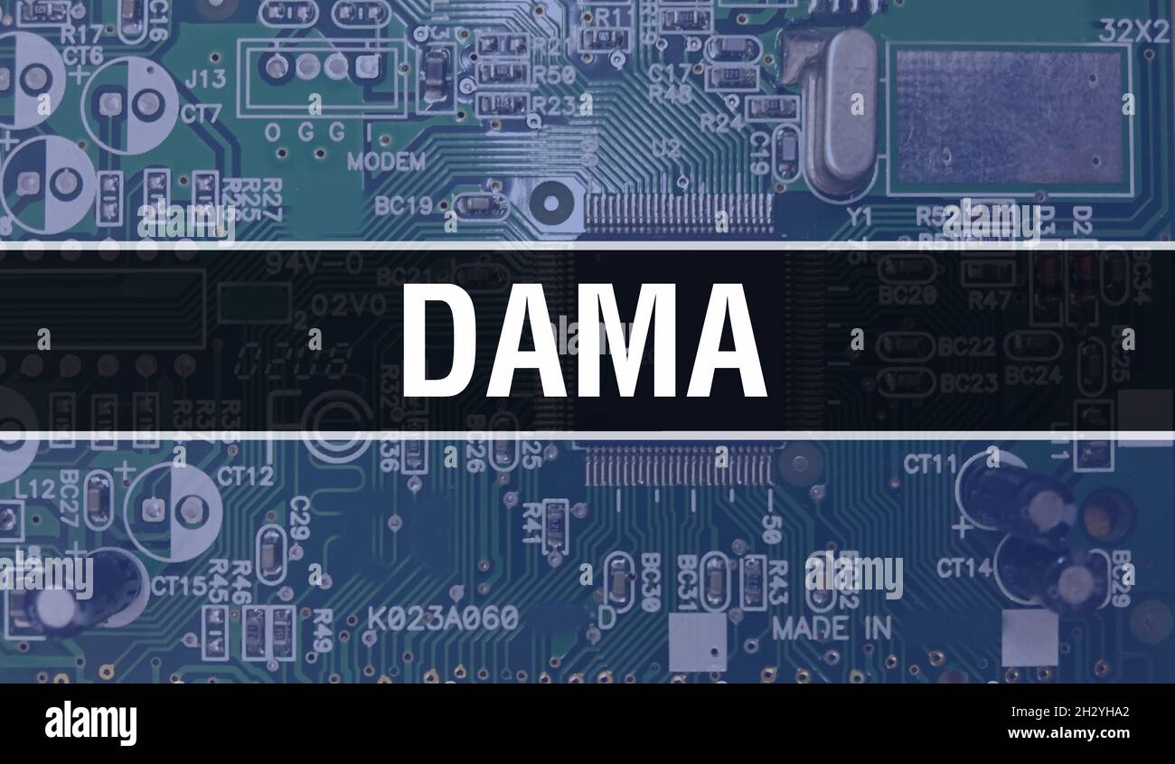 DAMA concept with Computer motherboard. DAMA text written on Technology Motherboard Digital ...