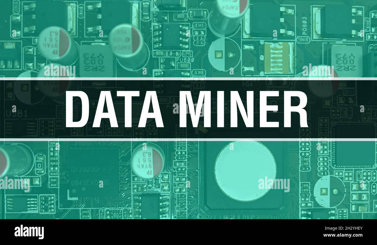 Data Miner with Technology Motherboard Digital. Data Miner and Computer ...