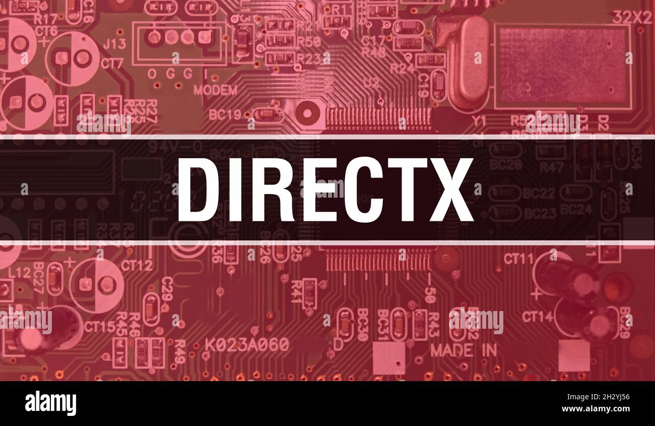 DirectX concept with Computer motherboard. DirectX text written on ...